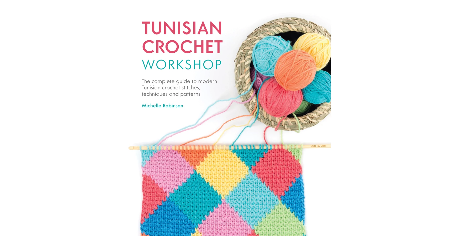 Tunisian Crochet Workshop tuniszi horgolás könyv - Horgolás - Tematikus mintakönyvek - 1001fonal ...
